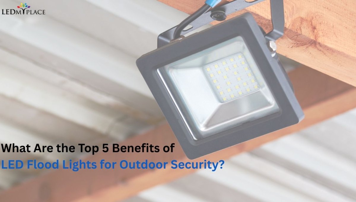 Top 5 Benefits of LED Flood Lights for Outdoor Security - Ledlam Lighting